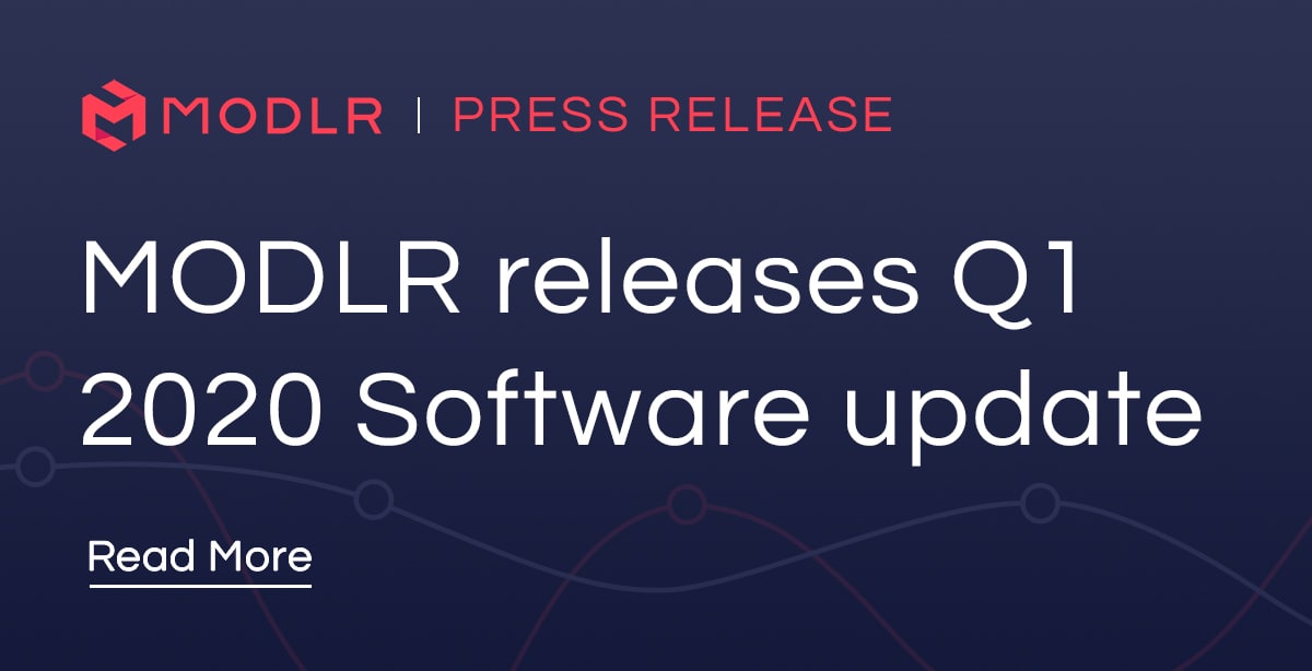MODLR - News - MODLR releases Q1 2020 Cloud update