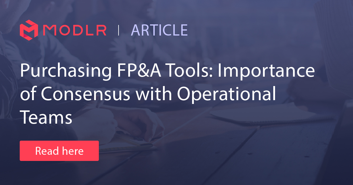 MODLR - News - Purchasing FP&A Tools: Why Building Consensus with ...