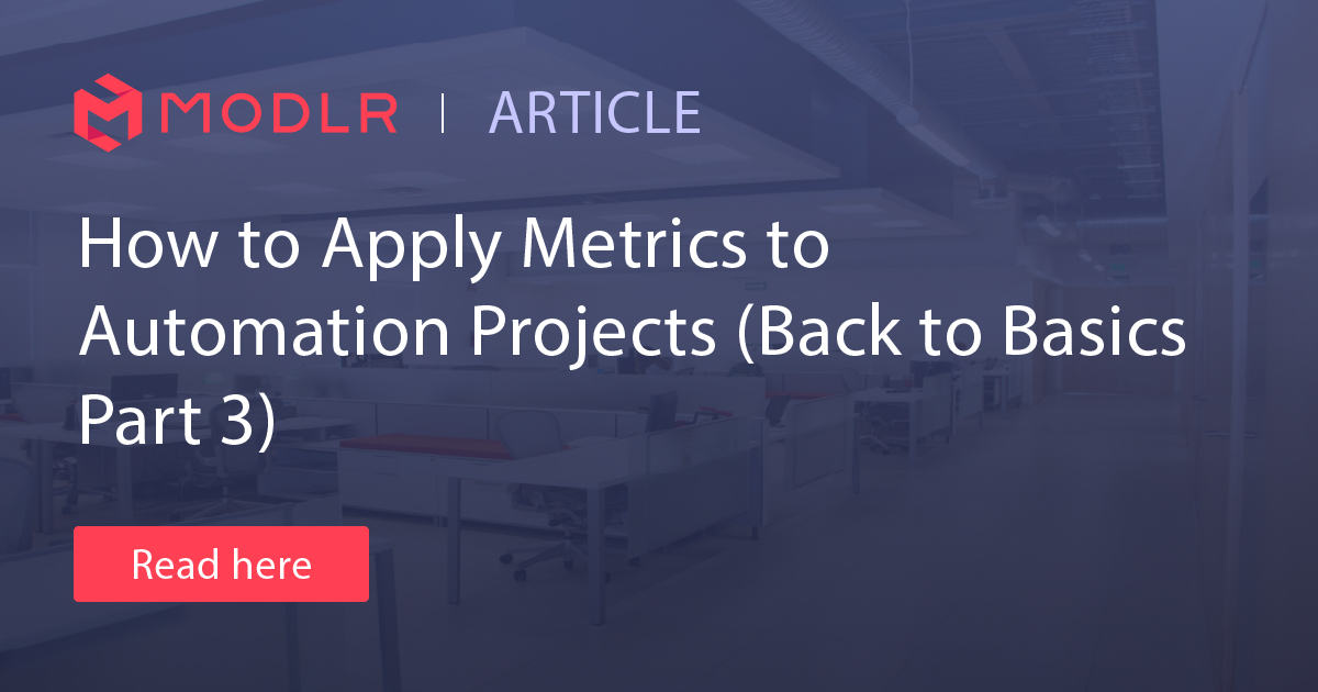 MODLR - News - How to Apply Metrics to Automation Projects (Back to ...