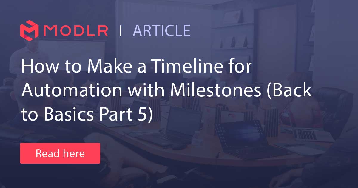 MODLR - News - How to Make a Timeline for Automation with Milestones ...
